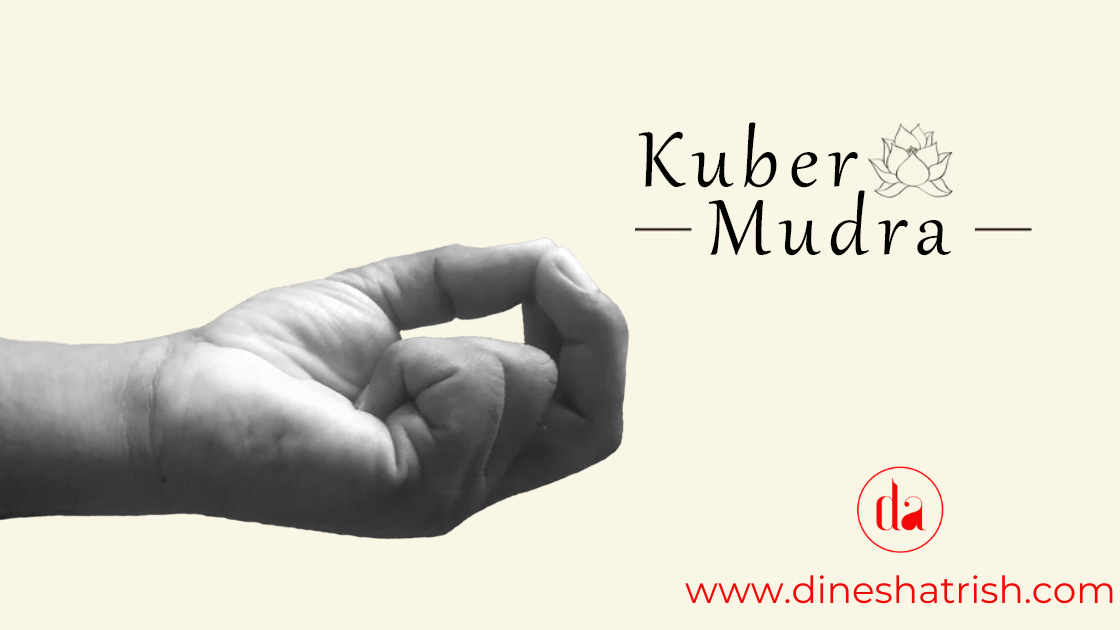 Kuber Mudra - Wealth Attracting & A Wish Fulfillment Mudra